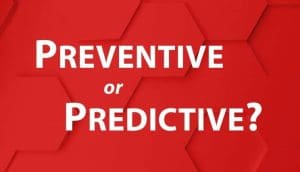 Preventive Maintenance vs. Predictive Maintenance